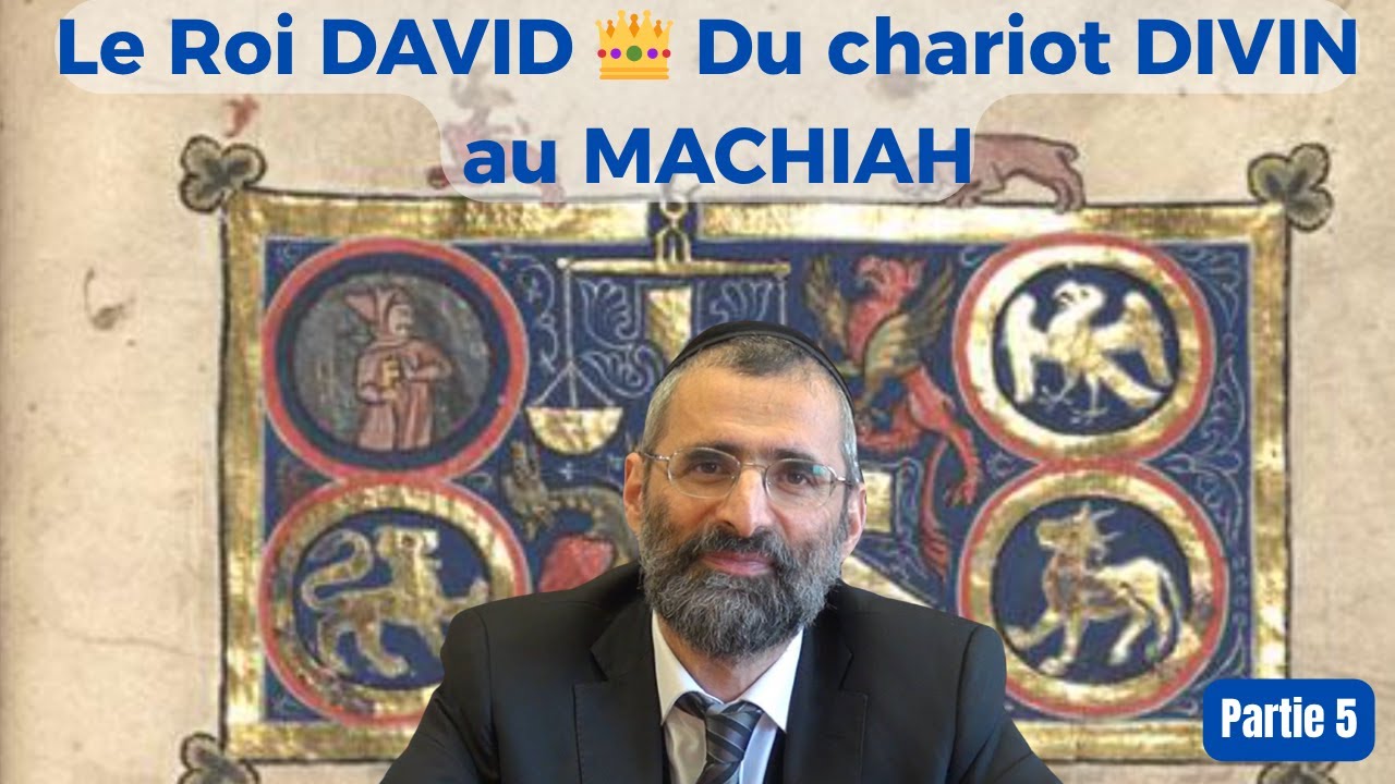Le Roi DAVID 5 👑 Du chariot DIVIN au MACHIAH - Myleava.fr